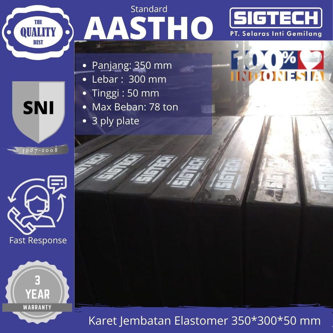 Karet Jembatan Elastomer SIGTECH 350*300*50 mm - SIGTECH